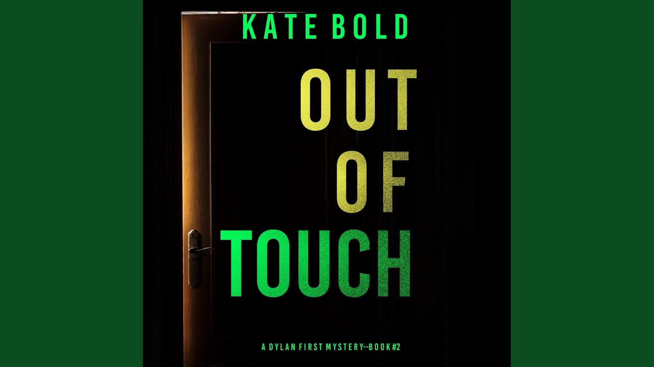 Chapter 34.3 - Out of Touch (A Dylan First Fbi Suspense Thriller—Book ...