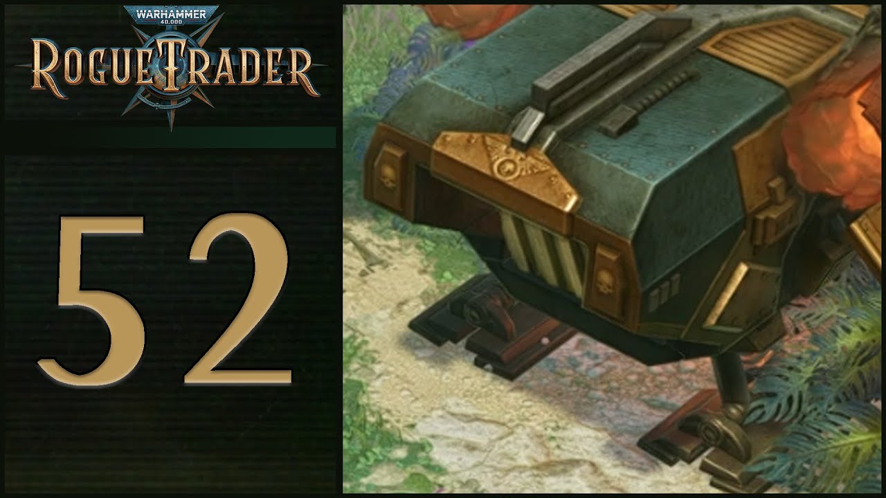 Level Up! - Let's Play Warhammer 40,000: Rogue Trader! - 52 [Full ...