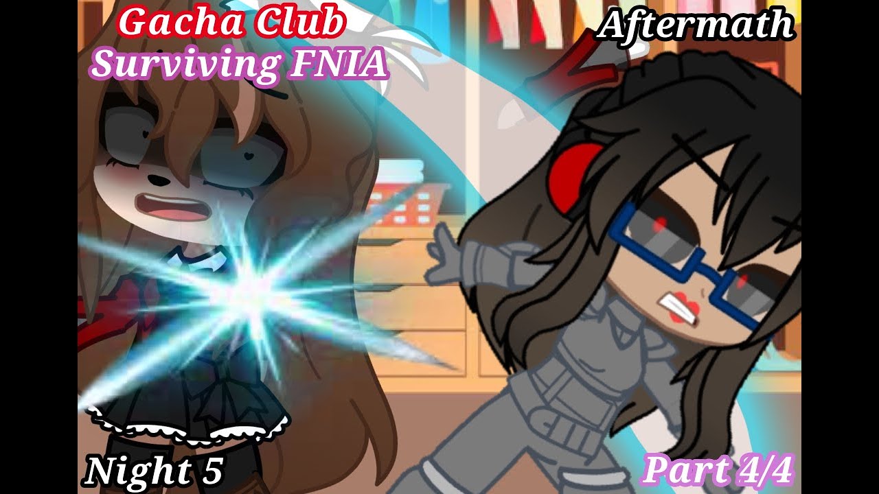Gacha Club | Surviving FNIA | Night 5: Aftermath - YouTube
