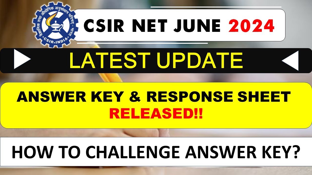 CSIR NET JUNE 2024 | Answer key & Response Sheet Release | Challenge ...