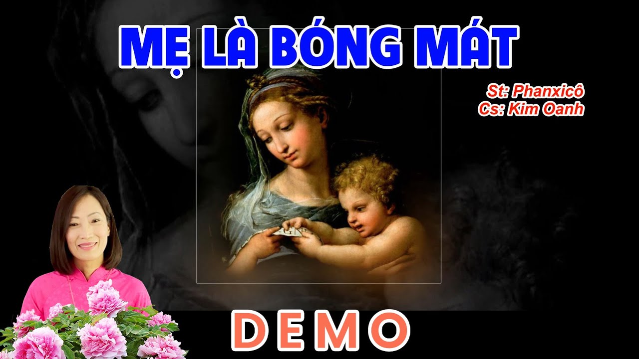Mẹ Là Bóng Mát - Demo - Sáng Tác Phanxicô - Trình Bày - Kim Oanh - YouTube