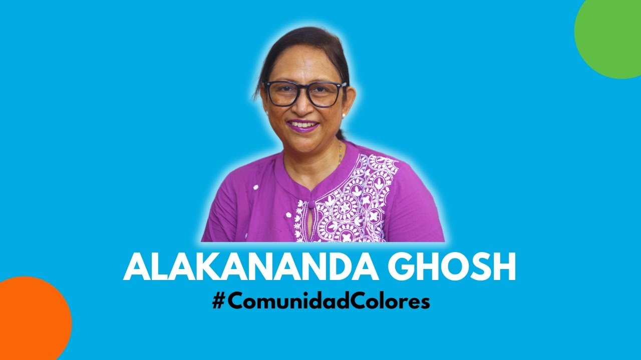 #ComunidadColores: Doctor ALAKANANDA GHOSH - YouTube