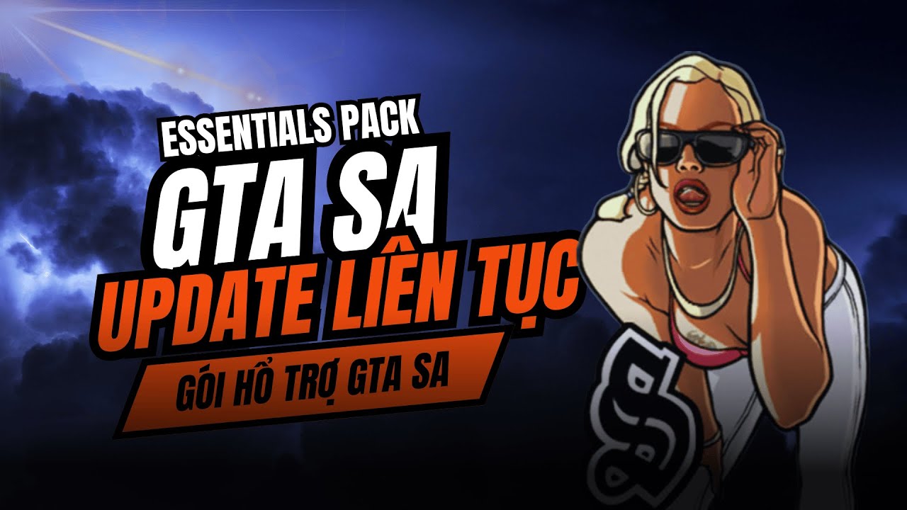 GTA San Andreas - Pack Essentials ( Pack cần thiết cho GTA SA + Đã cập ...