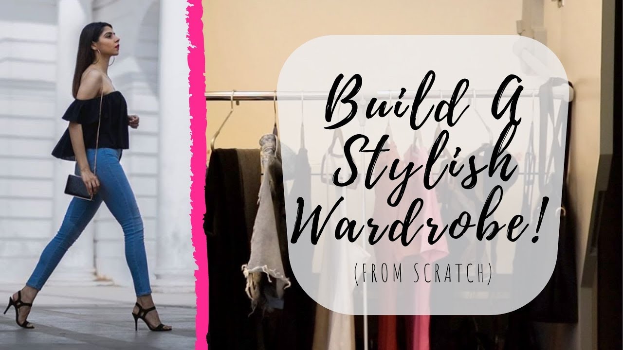How To Build A Wardrobe For Women | Wardrobe Essentials - YouTube