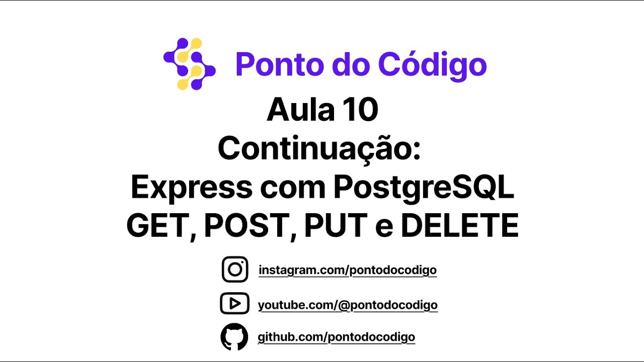 📌 Aula 10 - Continuação - CRUD Completo com GET, POST, PUT e DELETE ...