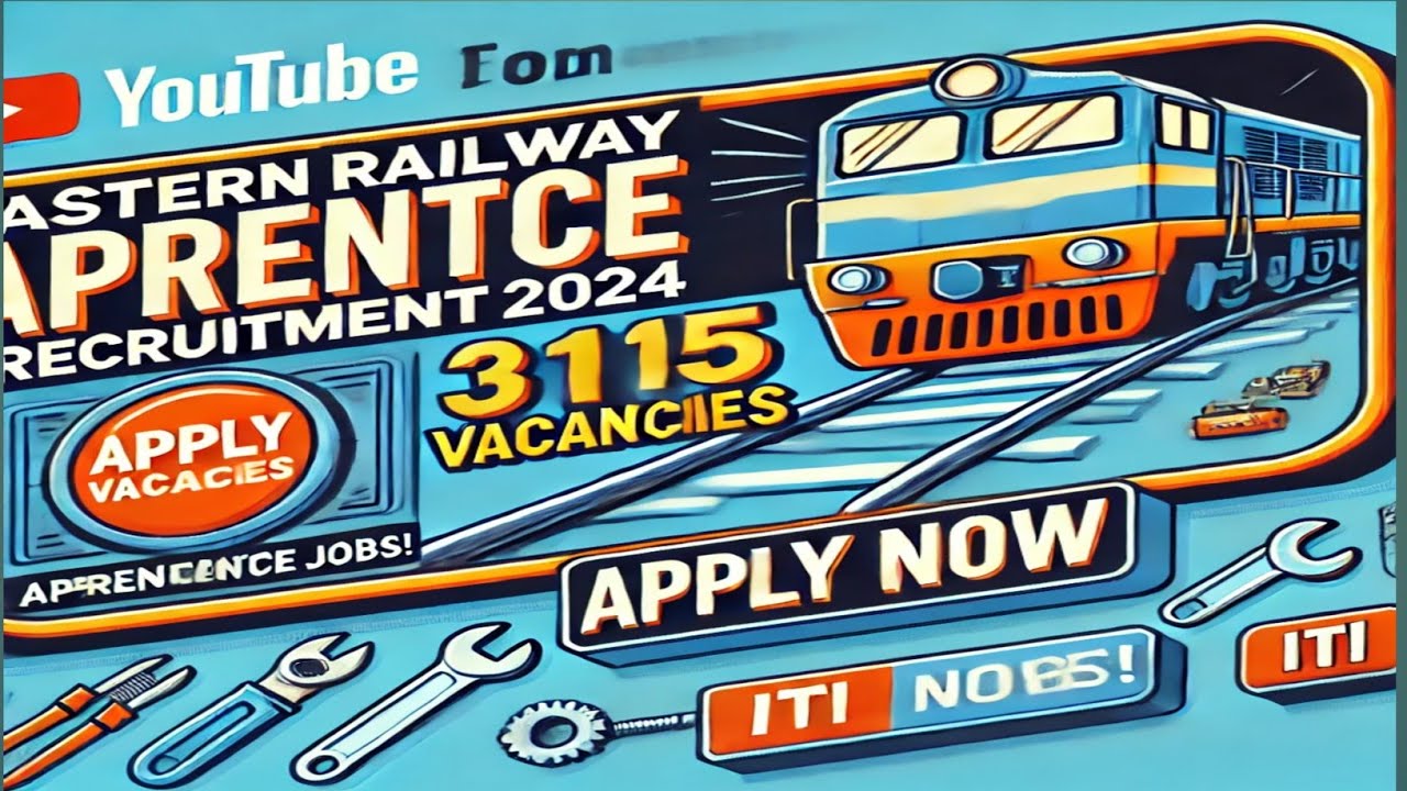 Eastern Railway Apprentice Recruitment 2024 |3115 Vacancies|Apply Now ...