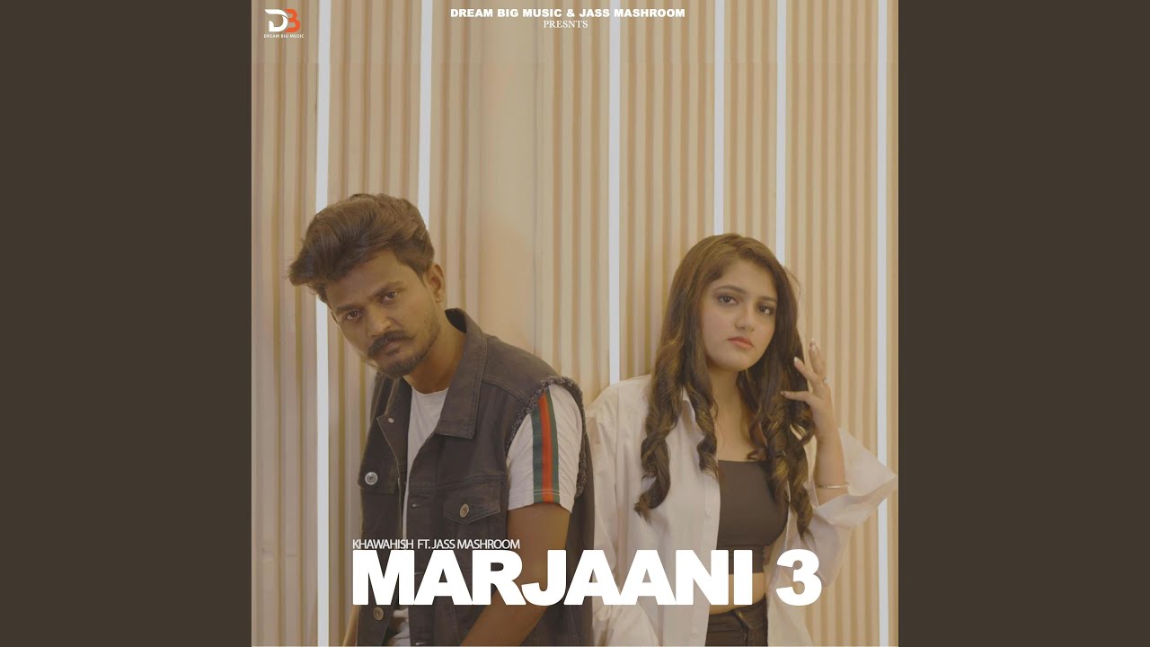 Marjaani 3 (feat. jass Mashroom) - YouTube Music