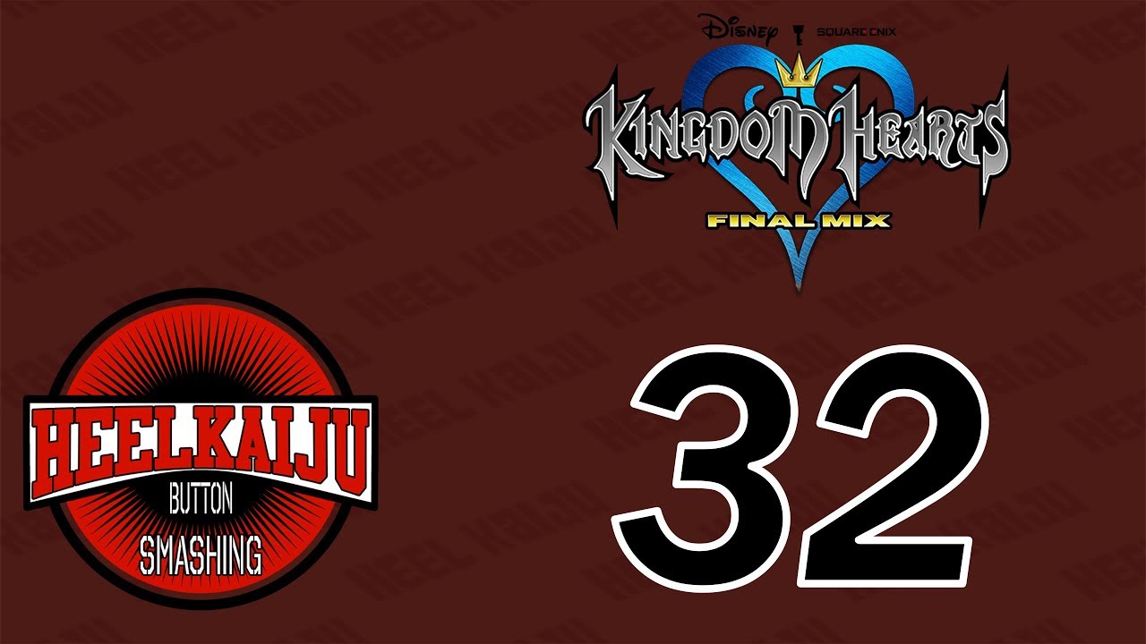 Button Smashing Let's Plays | Kingdom Hearts Final Mix Episode 32 - YouTube