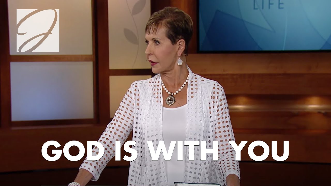 God Is With You Joyce Meyer Youtube