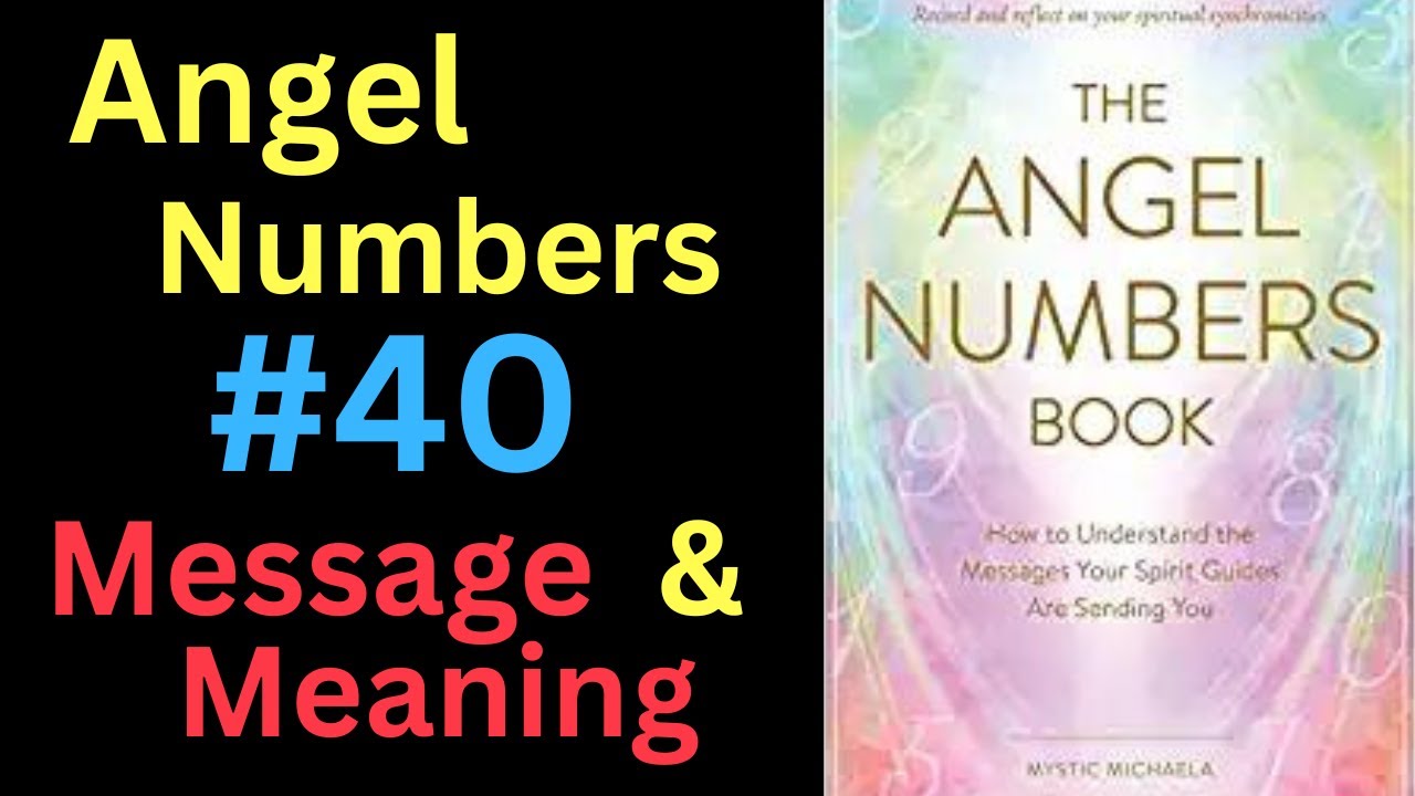 Angel Numbers #40 Spiritual – Message and Meaning - YouTube