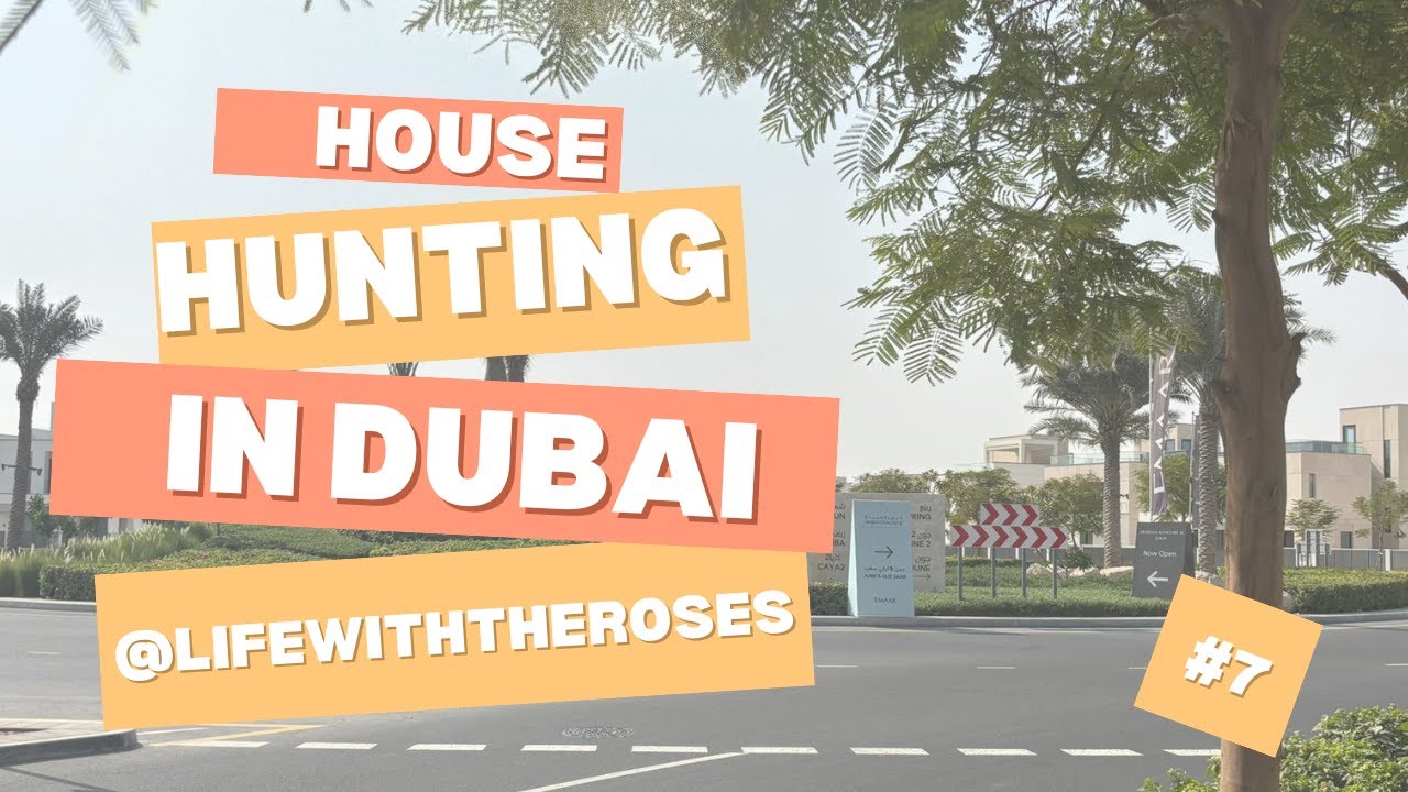 HOUSE HUNTING IN DUBAI 🏡 | WHERE DID WE CHOOSE & WHY? ⁉️ - YouTube
