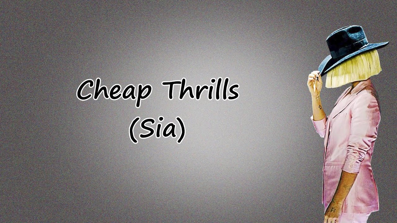 Cheap Thrills - Sia (Lyrical Video) - YouTube