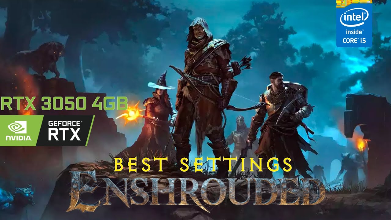 Enshrouded RTX 3050 4GB VRAM Benchmark Test | Best Settings 1080p | i5 ...