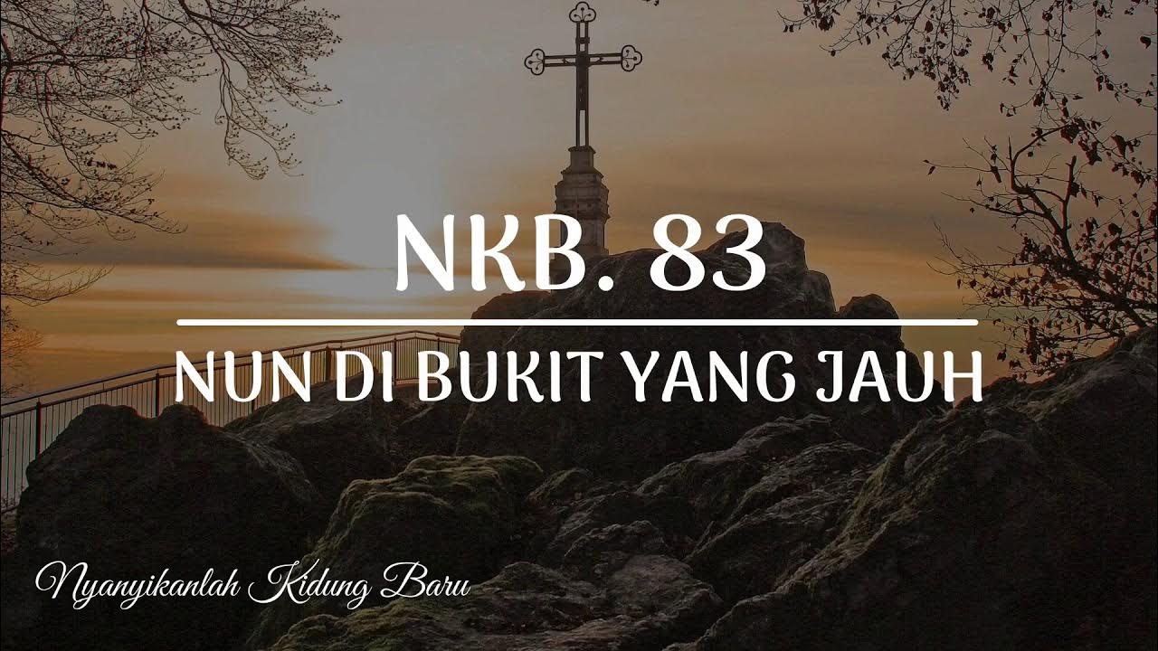 NKB. 83 NUN DI BUKIT YANG JAUH | KARAOKE | LIRIK - YouTube