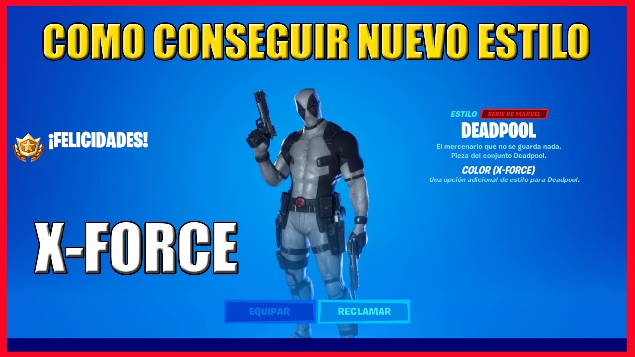 COMO CONSEGUIR EL NUEVO ESTILO X-FORCE DEADPOOL FORTNITE | SEMANA 9 ...