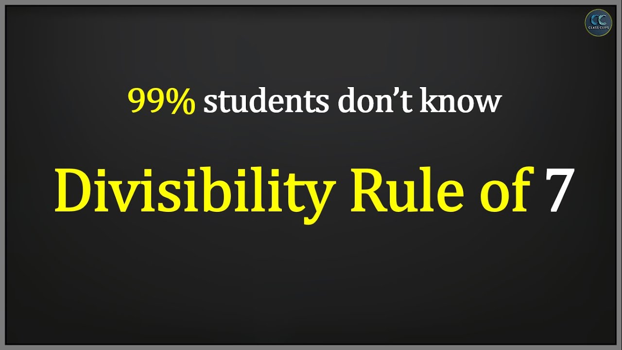 Divisibility rule of 7 | The most important Math | ClassClips - YouTube