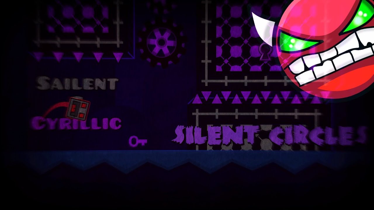 [Geometry Dash] Impossible Levels: Silent Circles -Cyrillic & Salient ...