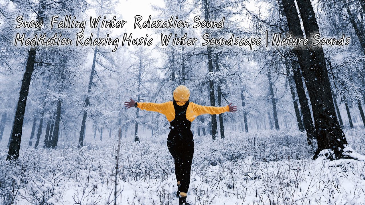 soothing relaxation |Snowfall Relaxation | Meditation Relaxing Music ...