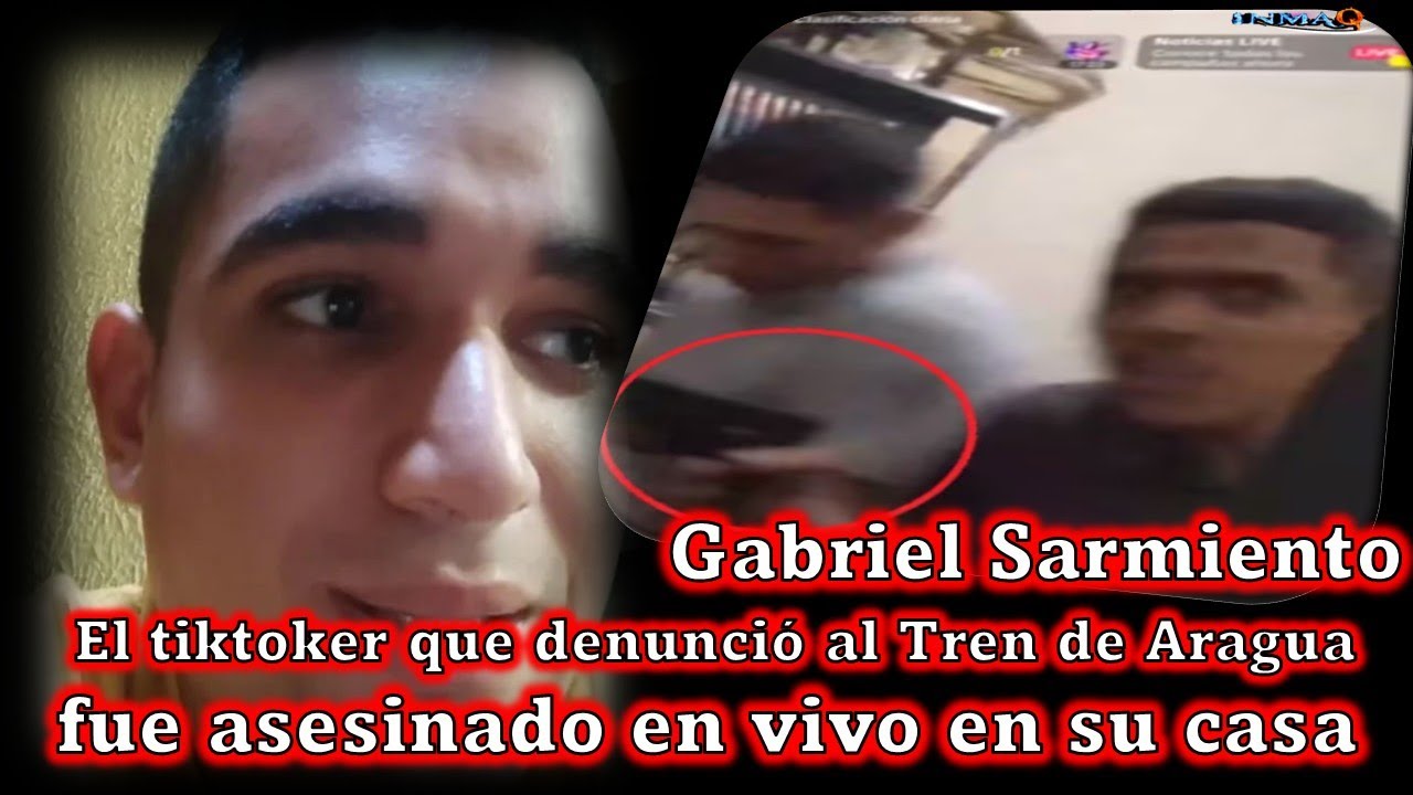 Gabriel Sarmiento El tiktoker que denunció al Tren de Aragua fue ...