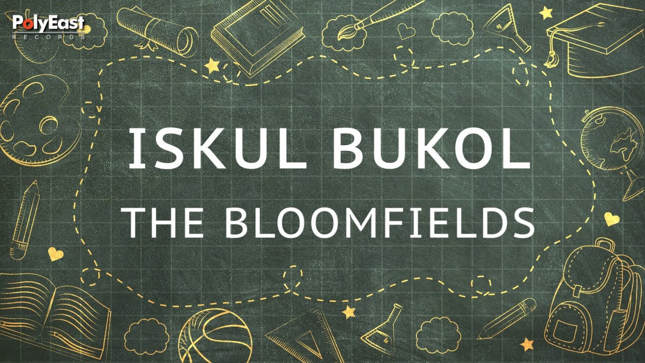 The Bloomfields - Iskul Bukol (Official Lyric Video) Chords - Chordify