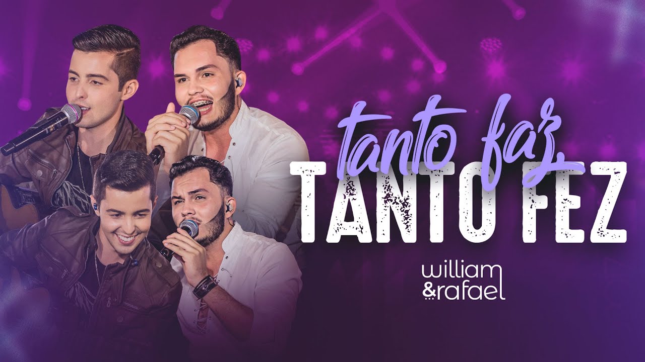 William e Rafael - Tanto Faz, Tanto Fez (Videoclipe Oficial) - YouTube