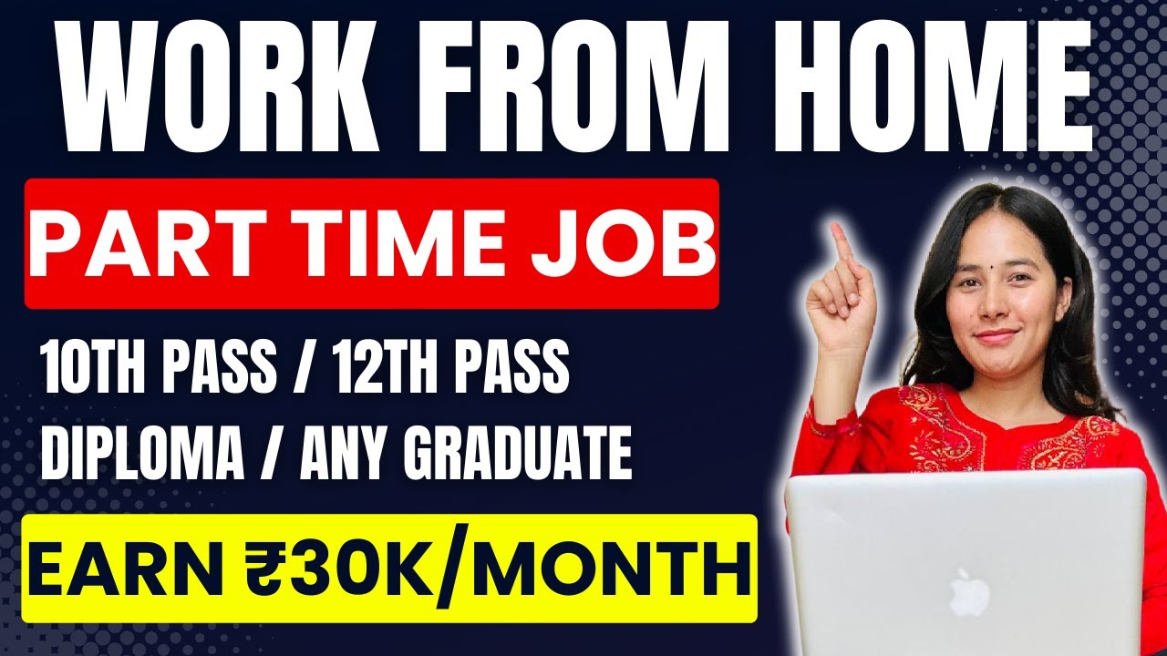 Part Time Jobs | Work From Home Jobs | 12th Pass Jobs | Online Work ...