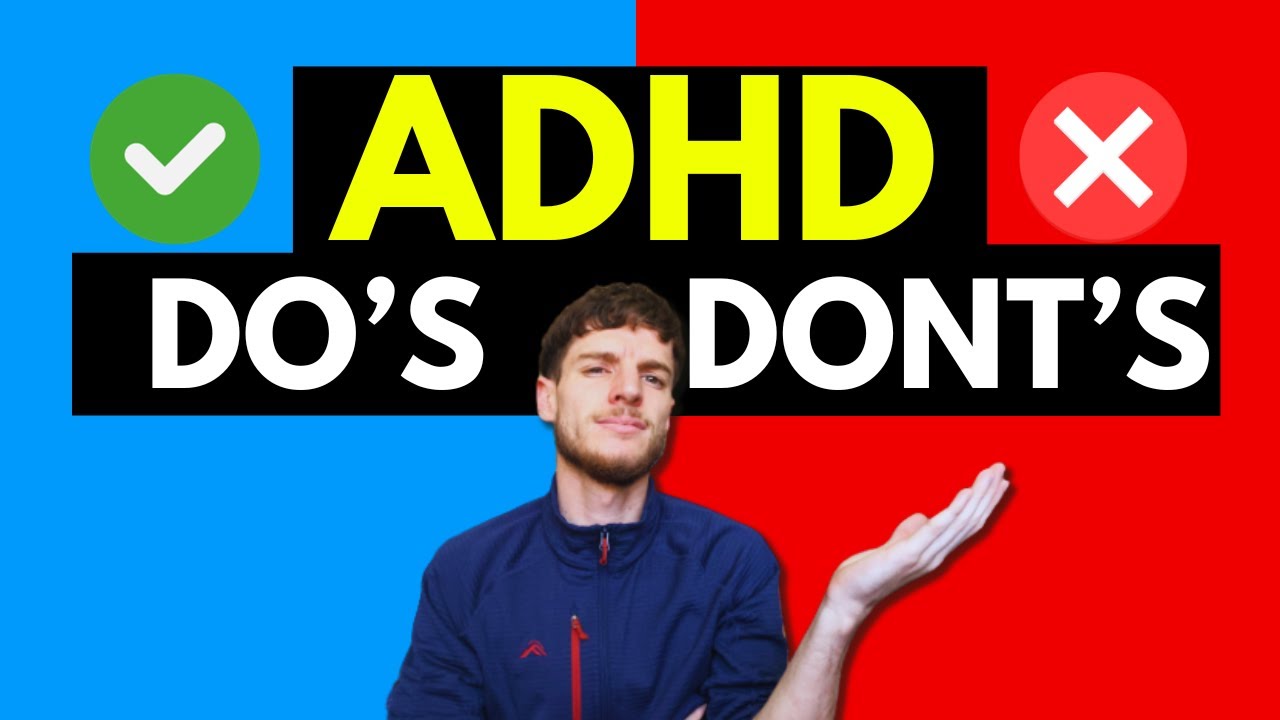 The ADHD Guide: Essential DO's & DON'Ts! - YouTube