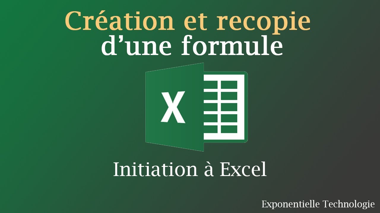 Guide Complet pour Débutants - Créer et recopier une formule - YouTube