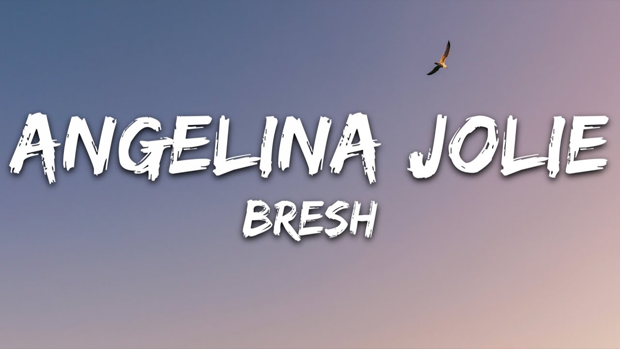 Bresh - Angelina Jolie (Testo/Lyrics) - YouTube