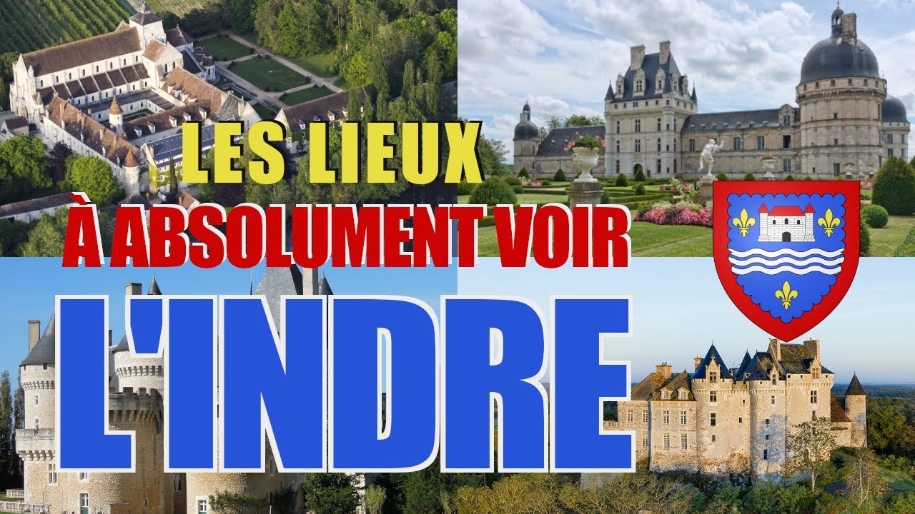 Les lieux à absolument voir : L'Indre (36) - YouTube