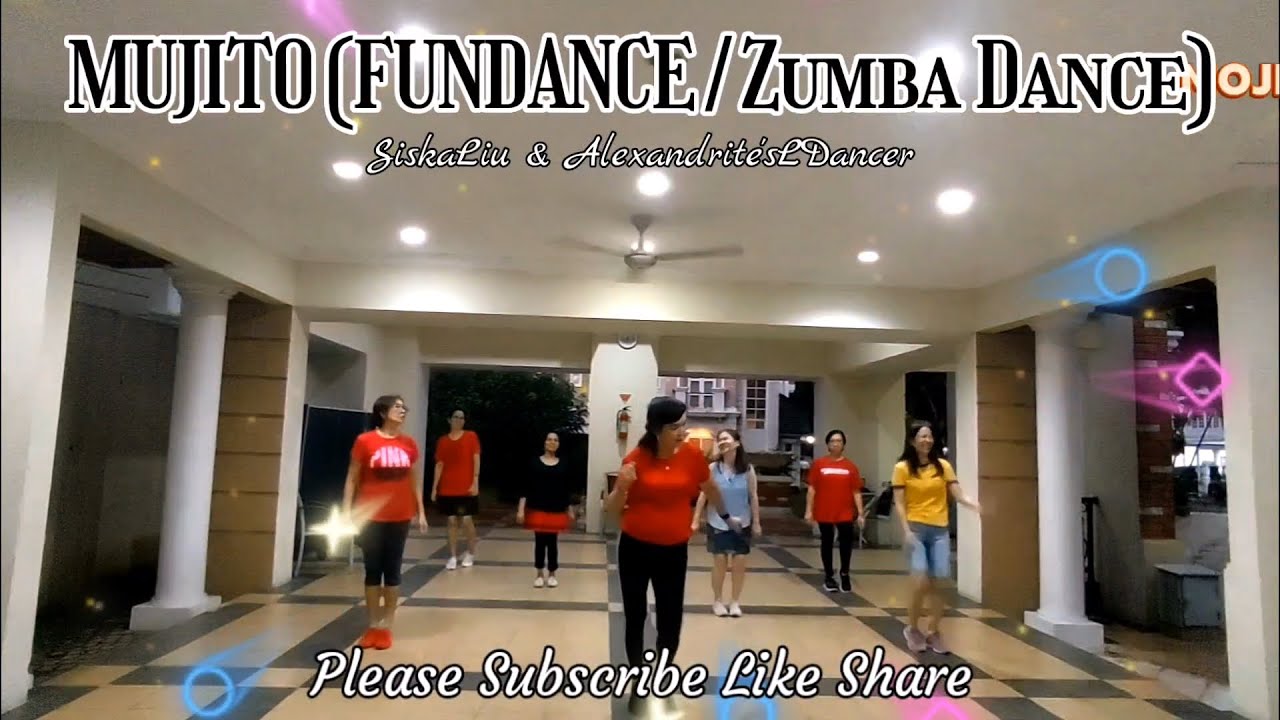 MOJITO FUNDANCE (Dancing just for Fun) By DANCE FITNESS with AN (THAI ...