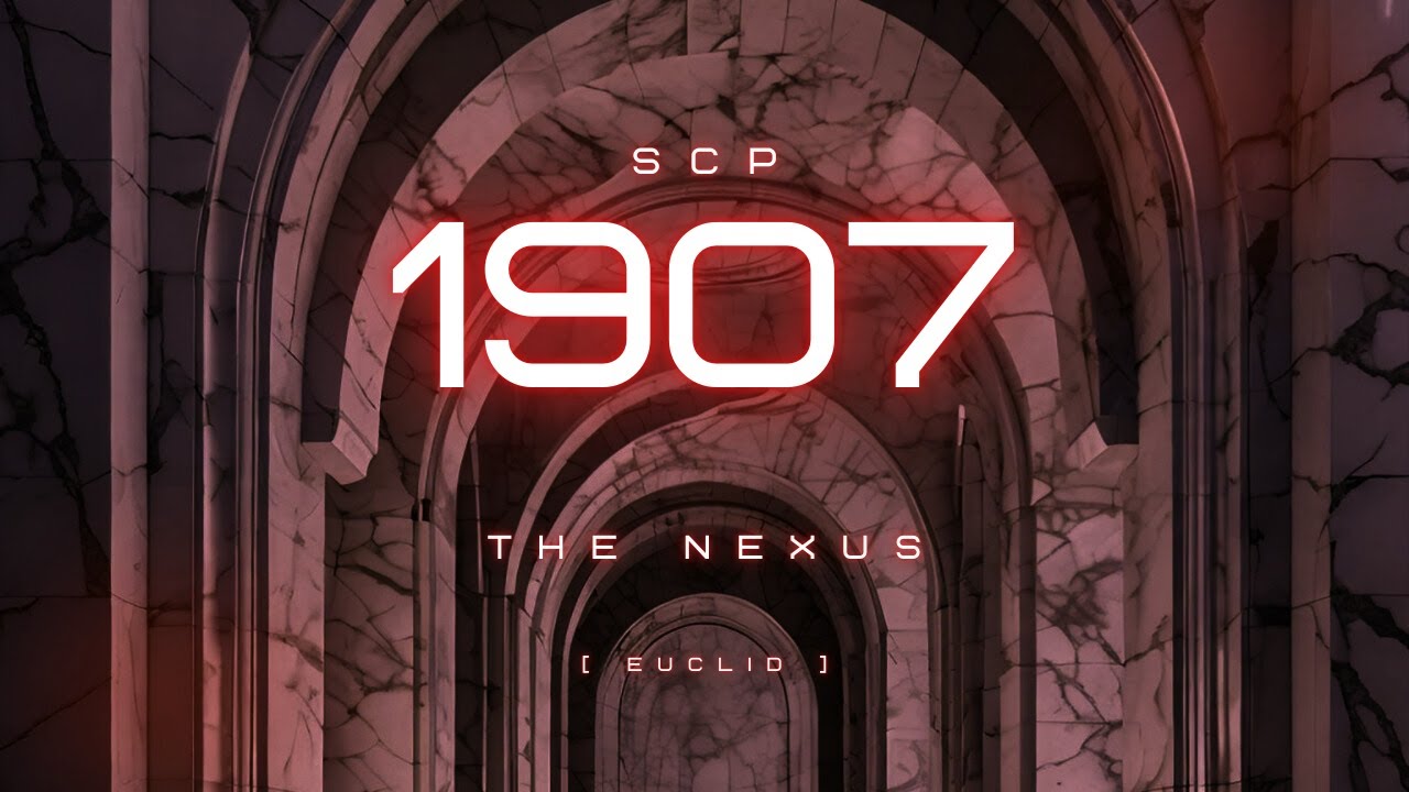 SCP 1907 - The Nexus - EUCLID - YouTube