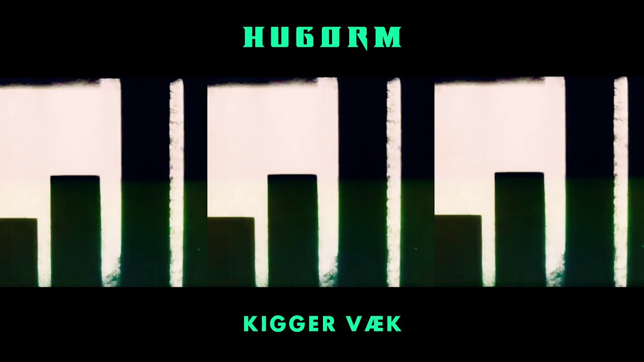 HUGORM - KIGGER VÆK (Officiel audio) - YouTube