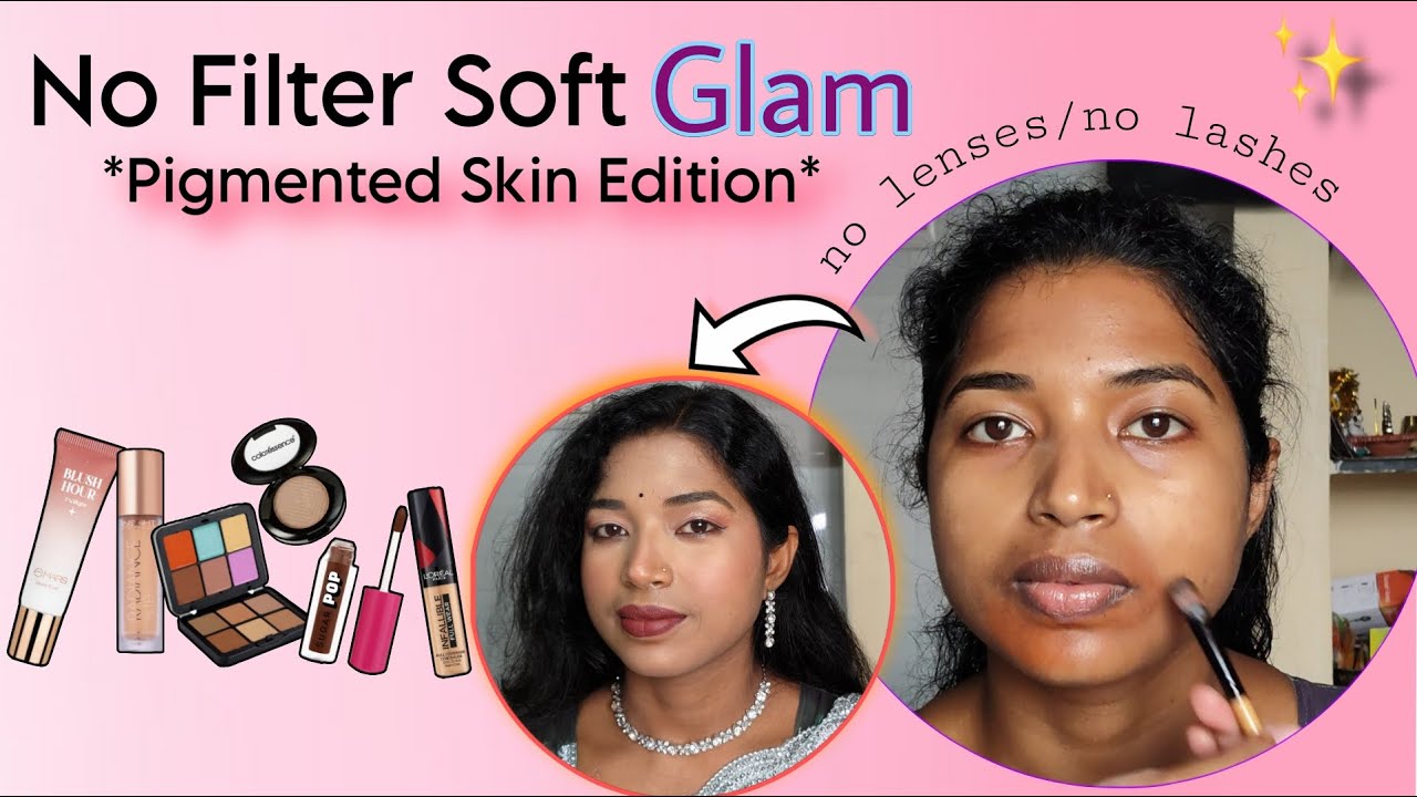 *No Filter* Soft Glam Makeup On Pigmented Skin || No Lashes No Lenses ...