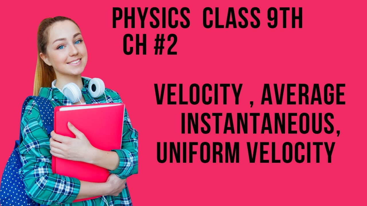 Class 9th Physics Ch 2 Velocity Average Velocity class-9th-physics-ch-2-velocity-average-velocity