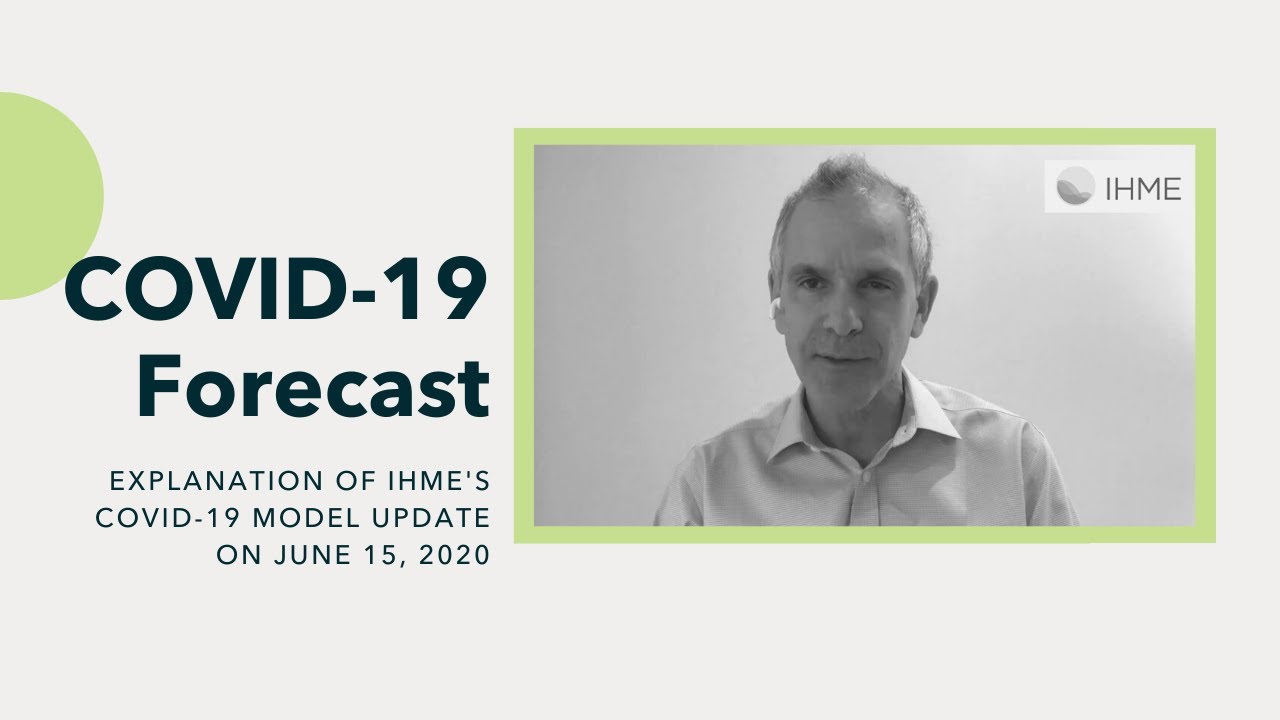 IHME | COVID-19 Model Update | June 15 - YouTube