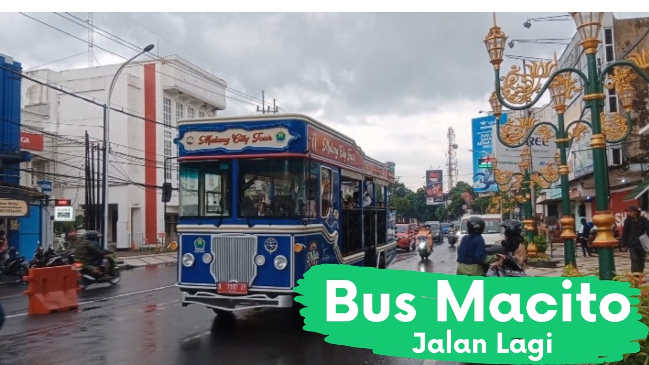 Bus Malang City Tour (Macito) Jalan Lagi!!! Menikmati Sisa Hujan di ...