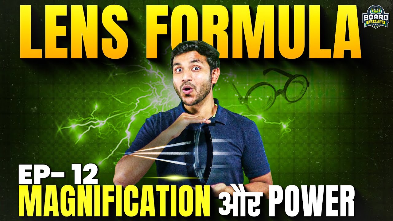 Sign Convention, Lens Formula & Power Explained | Class 10 Physics ...