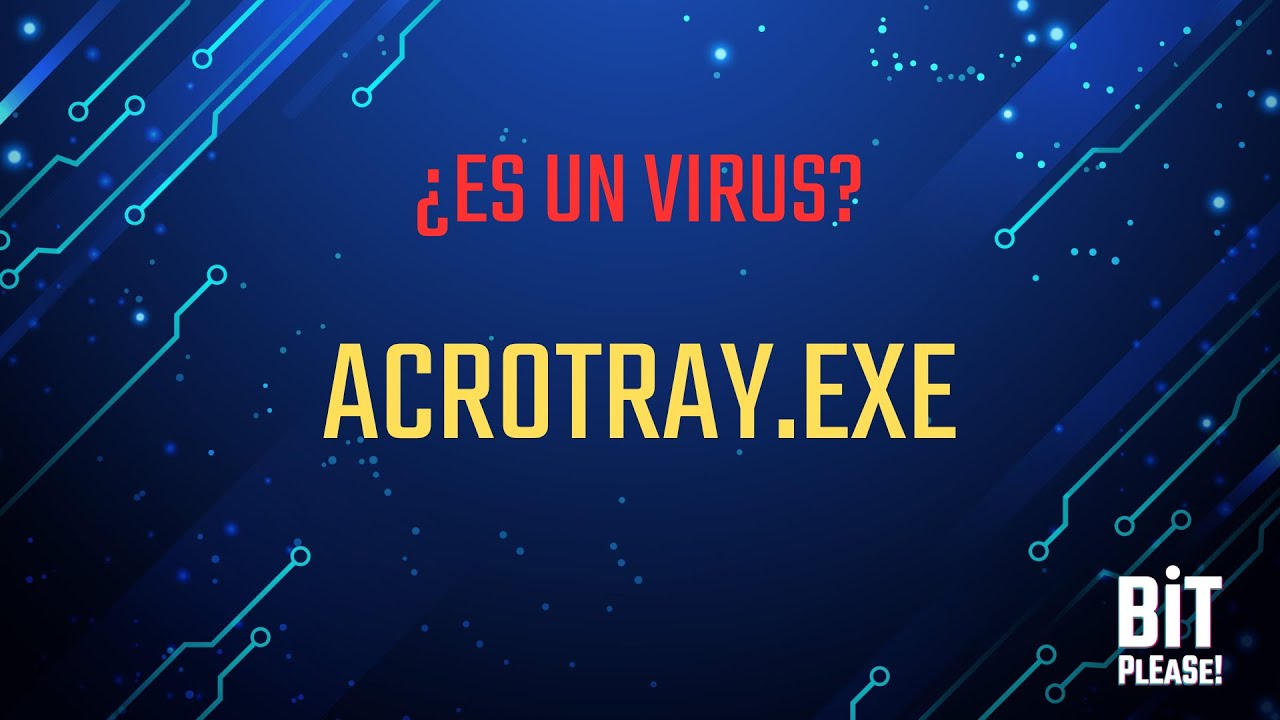 ¿Qué es acrotray.exe? 📄 Cómo ahorrar RAM cerrando Adobe | BitPlease ...