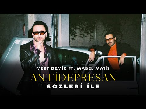Mert Demir feat.  Mabel Matiz - Antidepresan (Sözleri)
