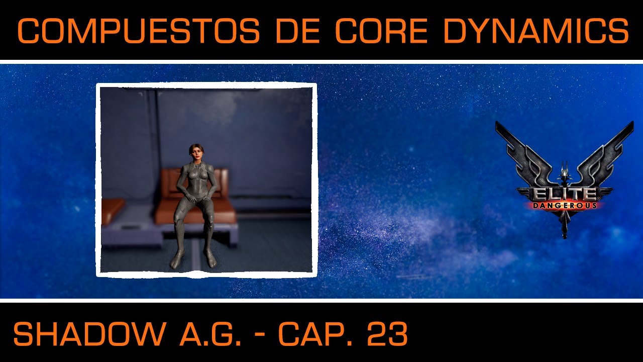 Compuestos de Core Dynamics - Shadow A.G. - Elite Dangerous 2024 - YouTube