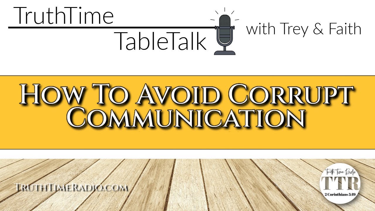 How To Avoid Corrupt Communication | Rightly Divide The Word of Truth ...