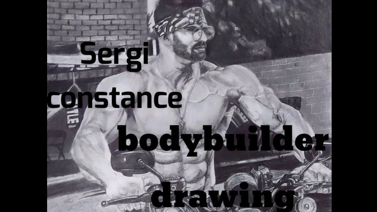 sergi constance - bodybuilder Drawing🔥 - YouTube
