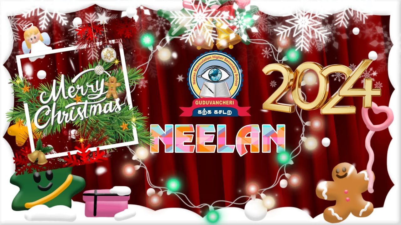 Neelan School |Guduvancheri|Christmas Celebration -2023. - YouTube