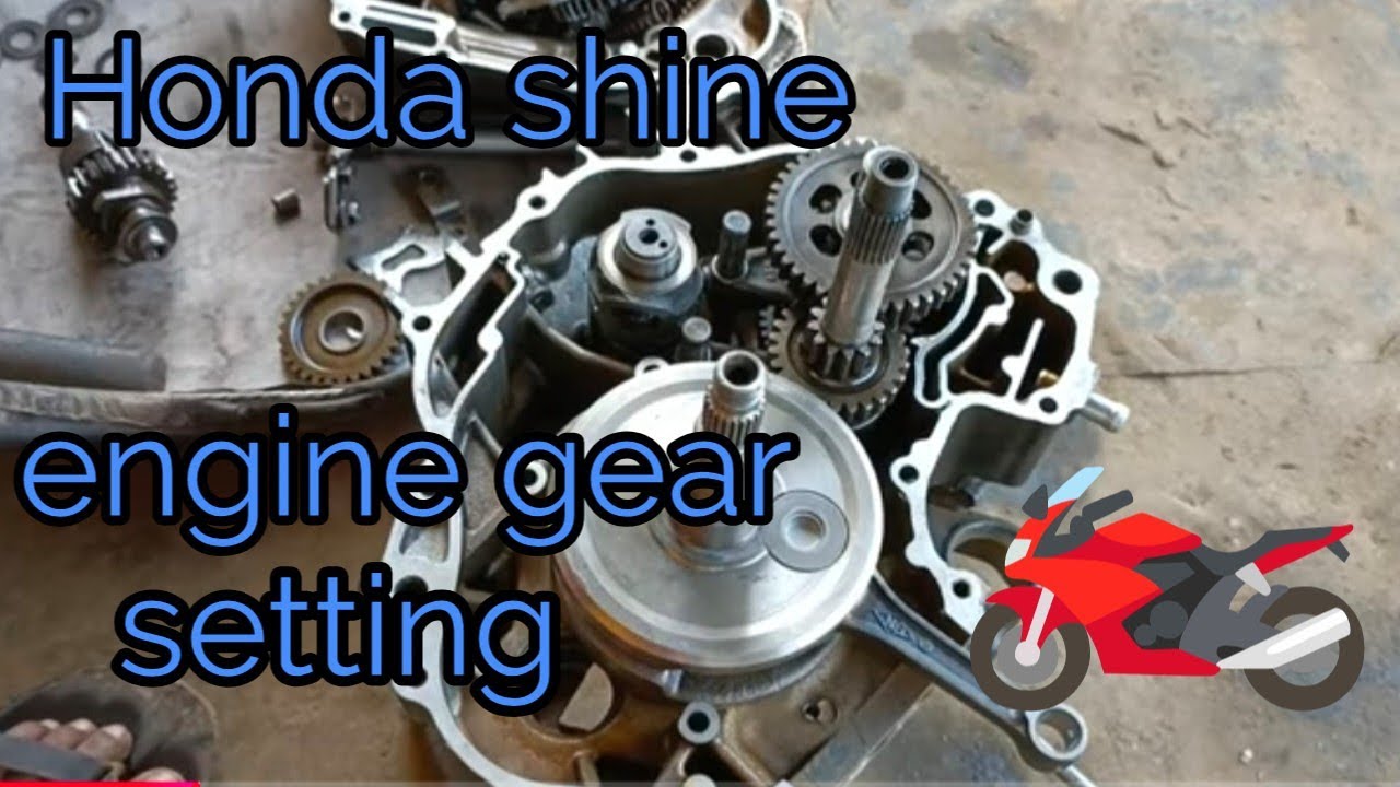 Honda shine engine gear fitting/Honda shine 125cc engine gear setting ...