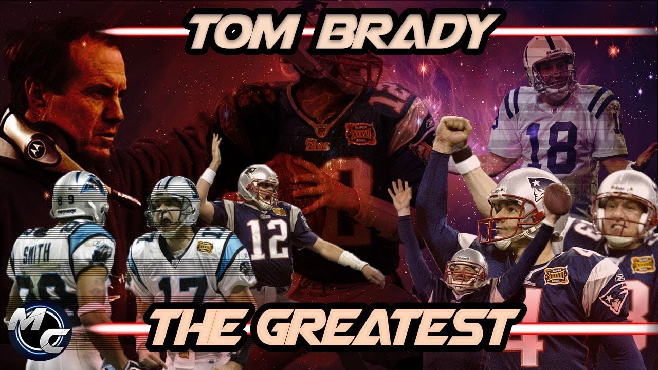Tom Brady - The Greatest - YouTube