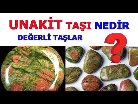 Değerli Taşlar - Unakit Taşı ve Özellikleri