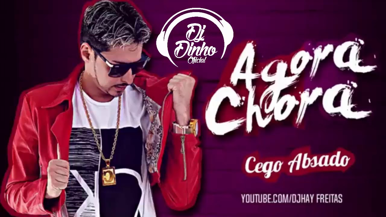 AGORA CHORA - MC CEGO ABUSADO - BATIDÃO ROMÂNTICO 2018 - YouTube