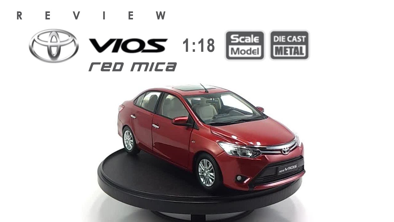 โมเดลรถ TOYOTA Vios 2013 (Red Mica) ขนาด scale 1:18 - YouTube