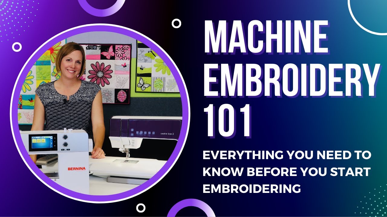 Machine Embroidery 101: Everything You Need to Know Before You Start ...